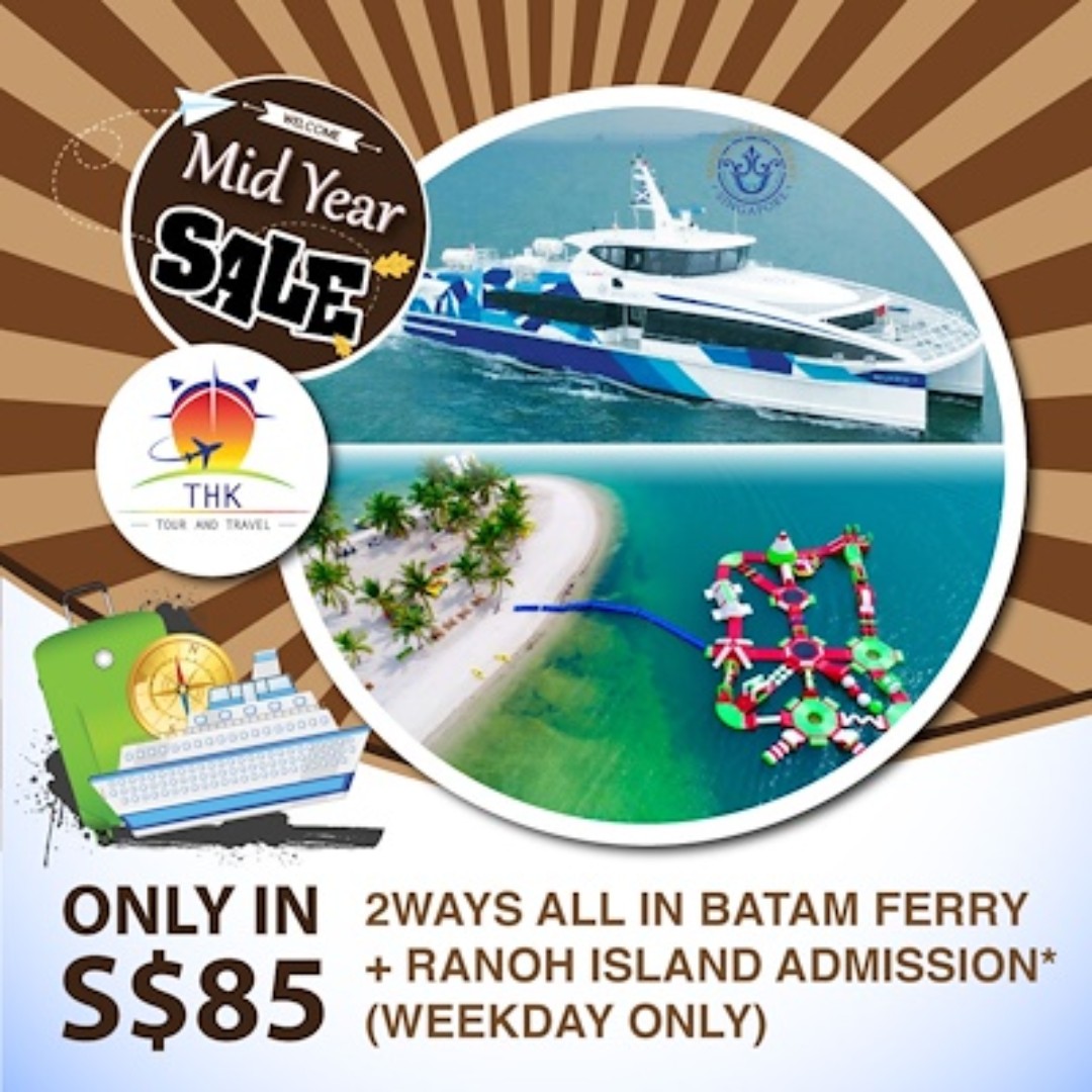BATAM FERRY 2 WAYS TICKETS AND RANOH ISLAND ADMISSION PROMOTION ...