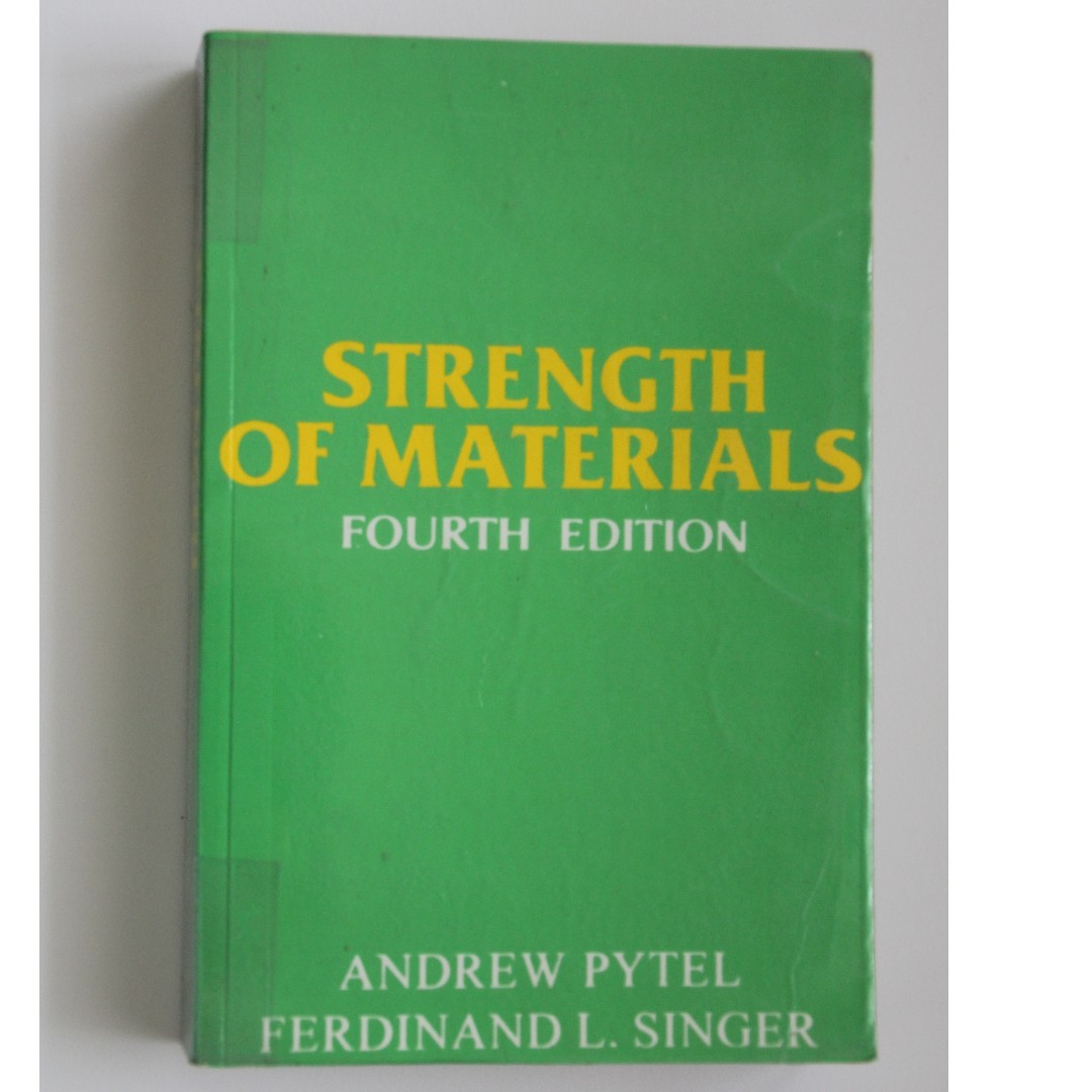 Strength of Materials 4th Edition (Andrew Pytel And Ferdinand Singer ...