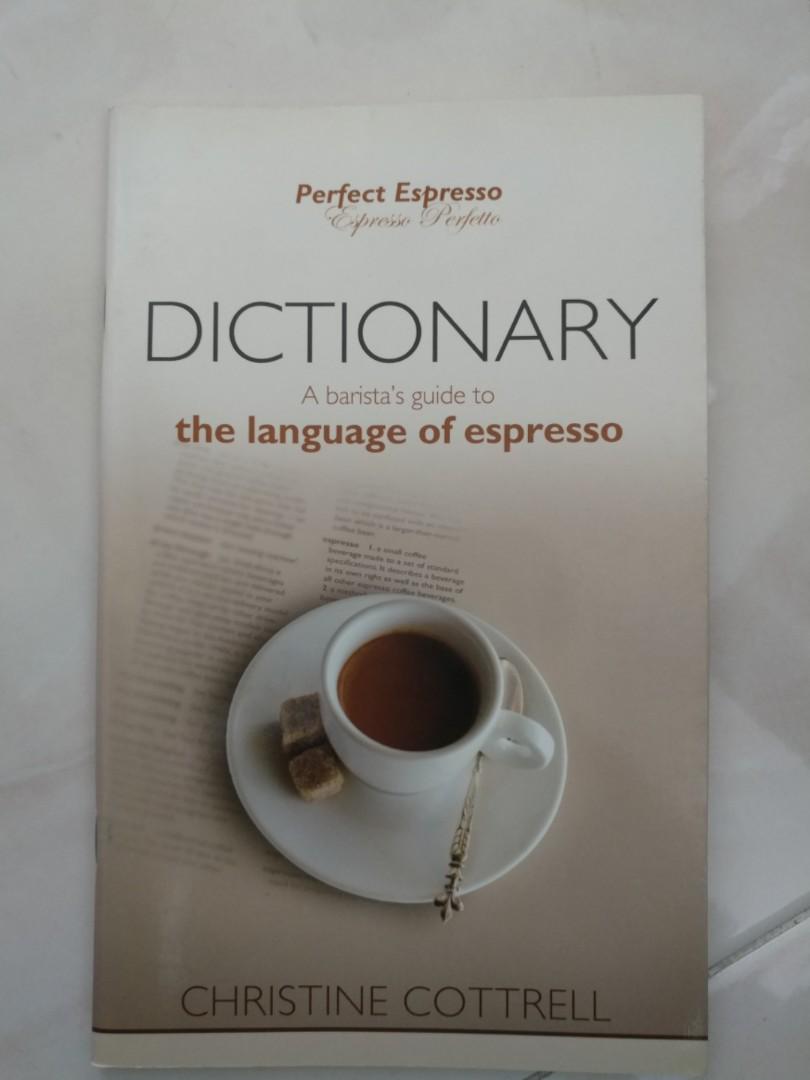 Perfect Espresso Barista Bible and Dictionary by Christine Cottrell ...