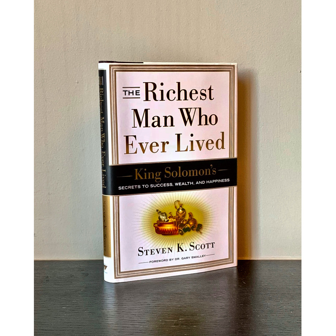 The Richest Man Who Ever Lived: King Solomon's Secrets to Success ...