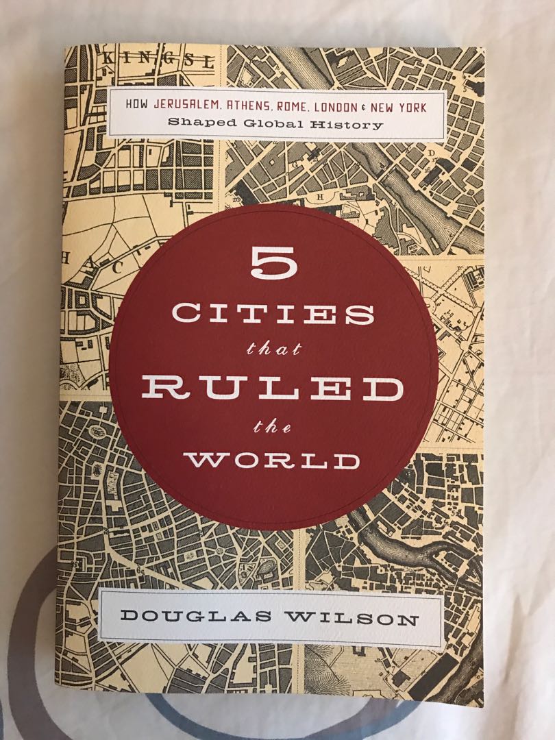 Five Cities that Ruled the World: How Jerusalem, Athens, Rome, London ...