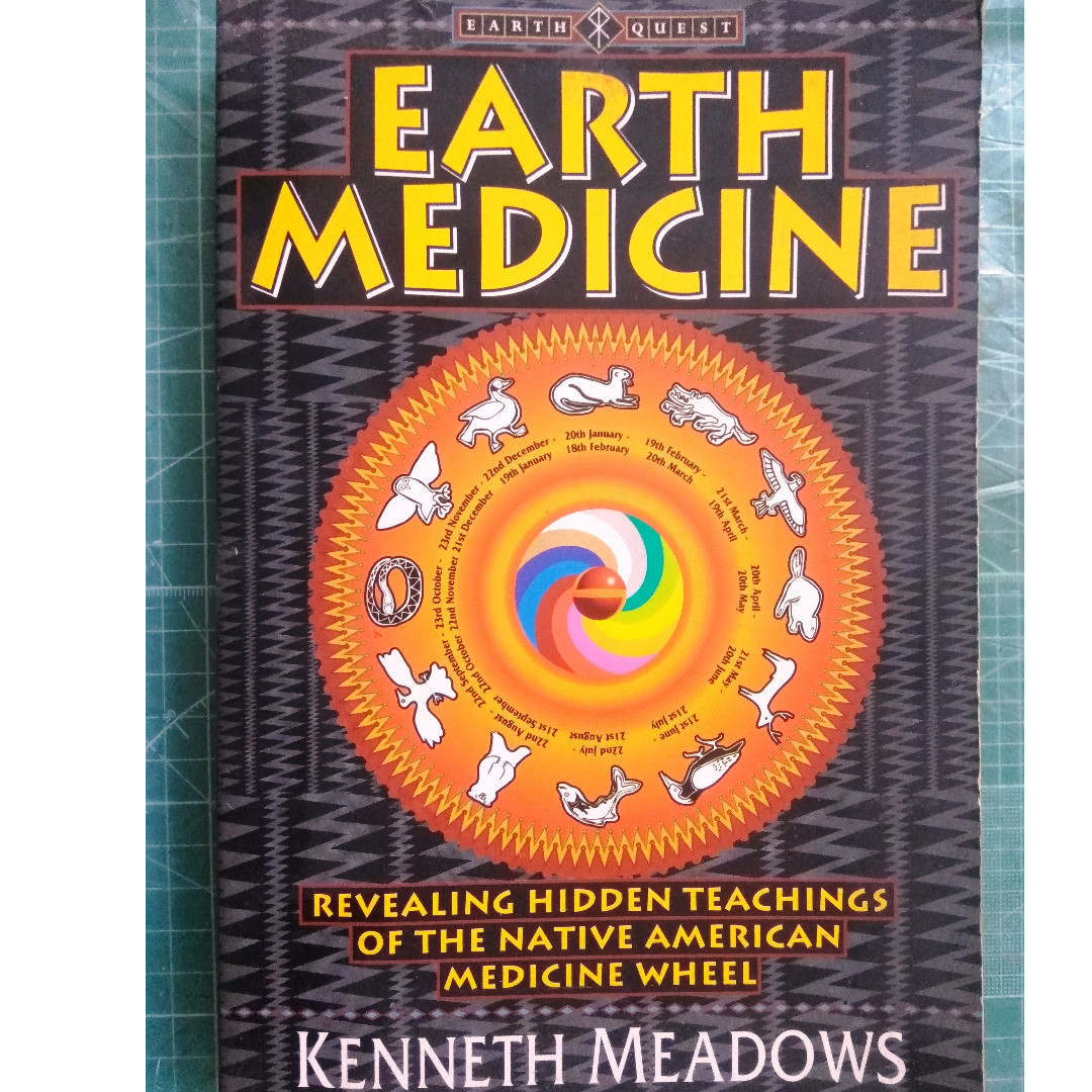 Earth Quest - Earth Medicine: Revealing Hidden Treasures of the Native ...