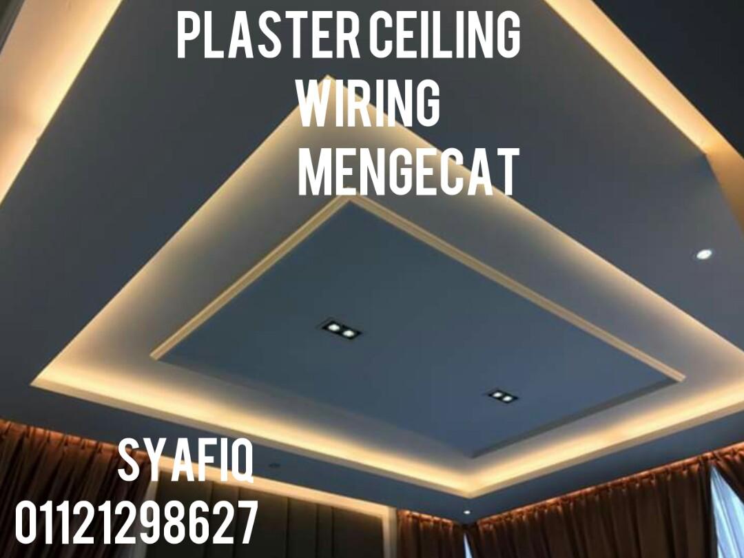 plaster ceiling/wiring/mengecat syafiq 01121298627, Services, Home ...