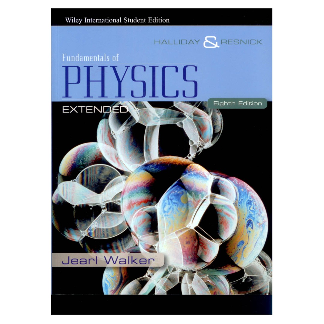Fundamentals of Physics Extended 8 th edition by Halliday Resnick ...
