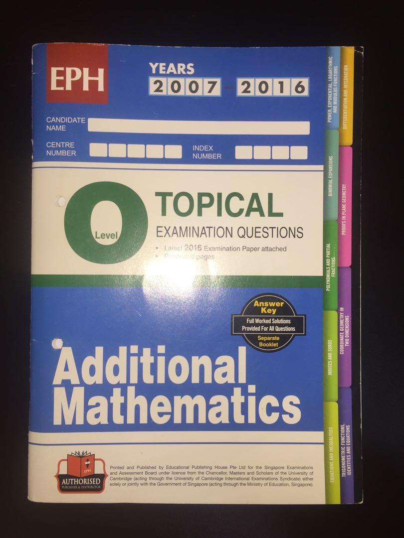 EPH Additional Mathematics Topical Examinations 2007-2016, Hobbies ...