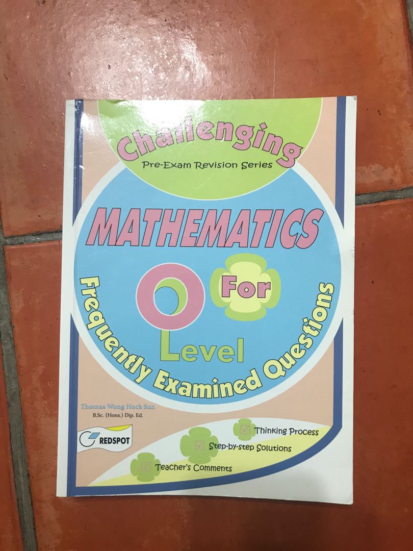 Redspot Challenging Mathematics for O Levels, Hobbies & Toys, Books ...