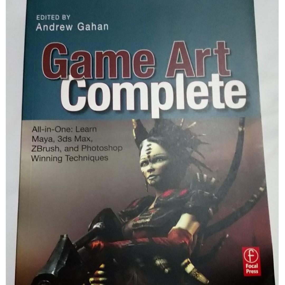 Game Art Complete: All-in-One: Learn Maya, 3ds Max, ZBrush, and ...