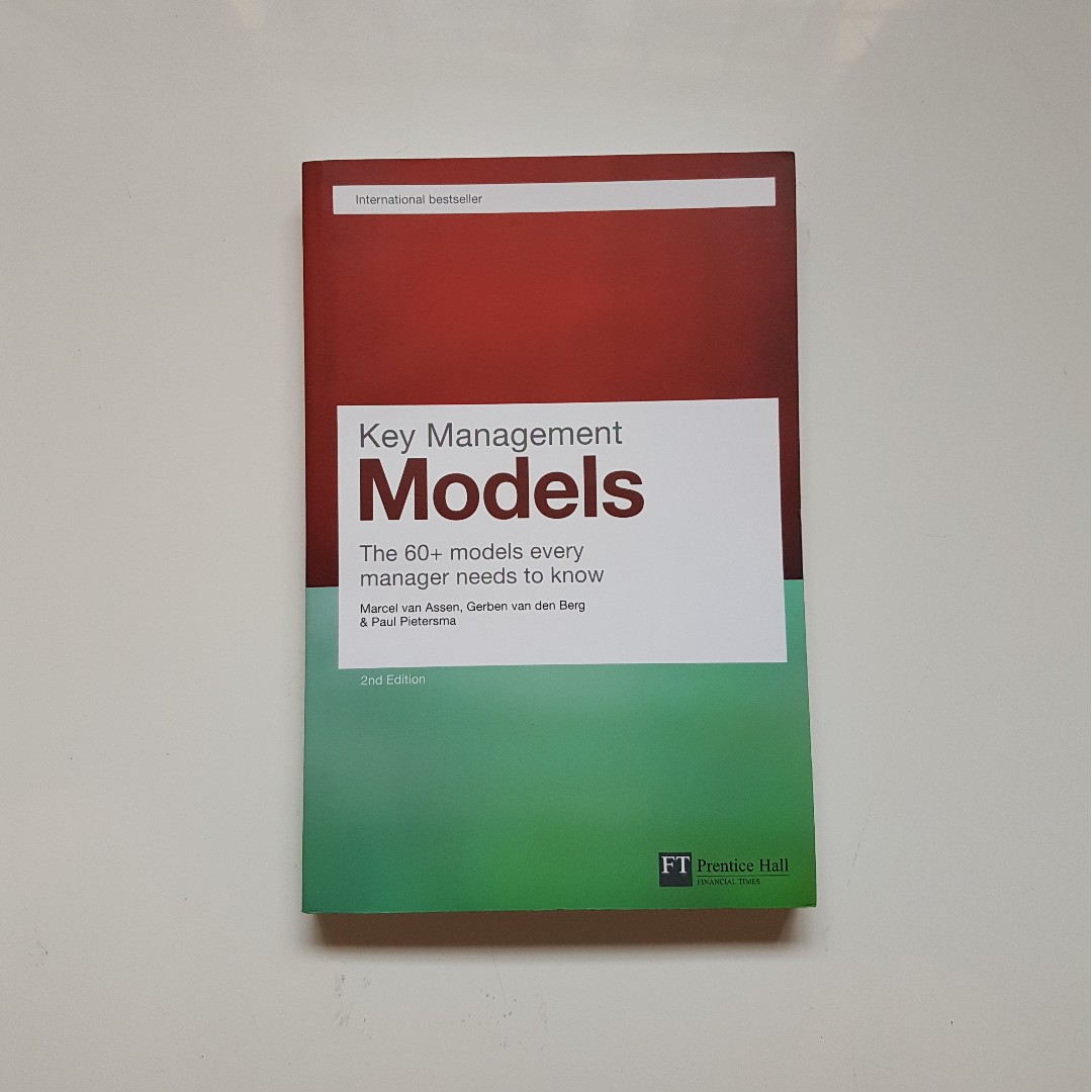 KEY MANAGEMENT MODELS: THE 60+ MODELS EVERY MANAGER NEEDS TO KNOW ...