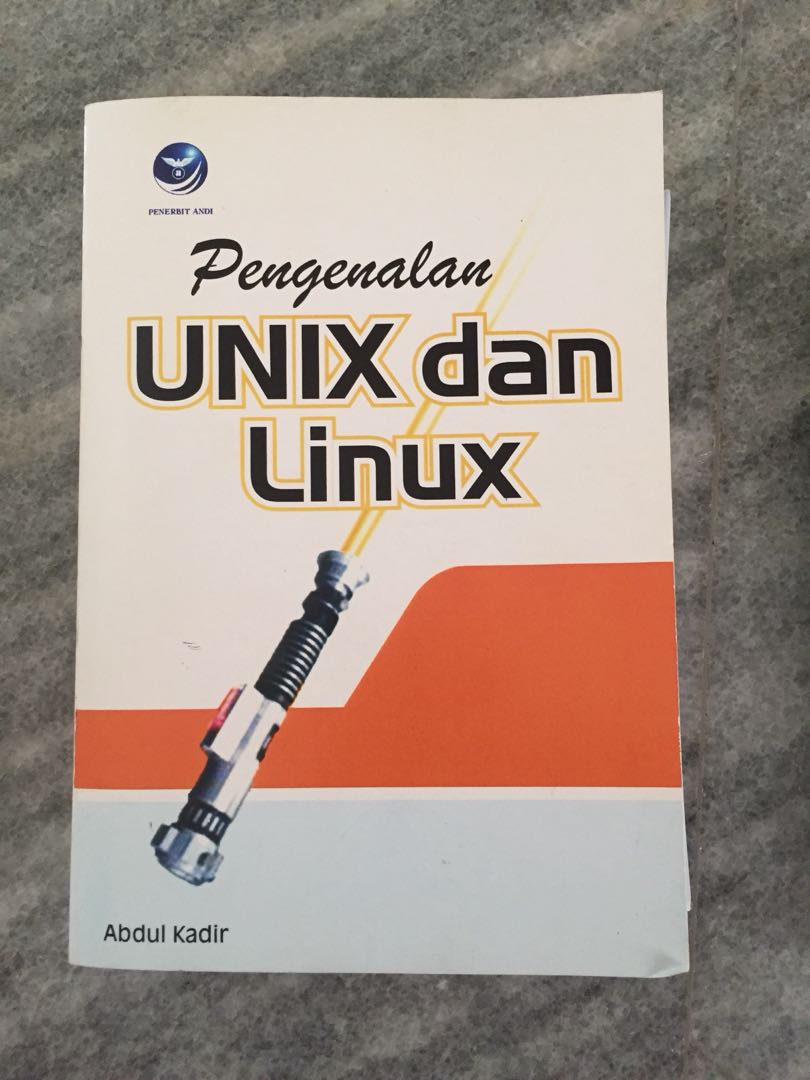 Pengenalan UNIX dan Linux oleh Abdul Kadir, Buku & Alat Tulis, Buku di Carousell