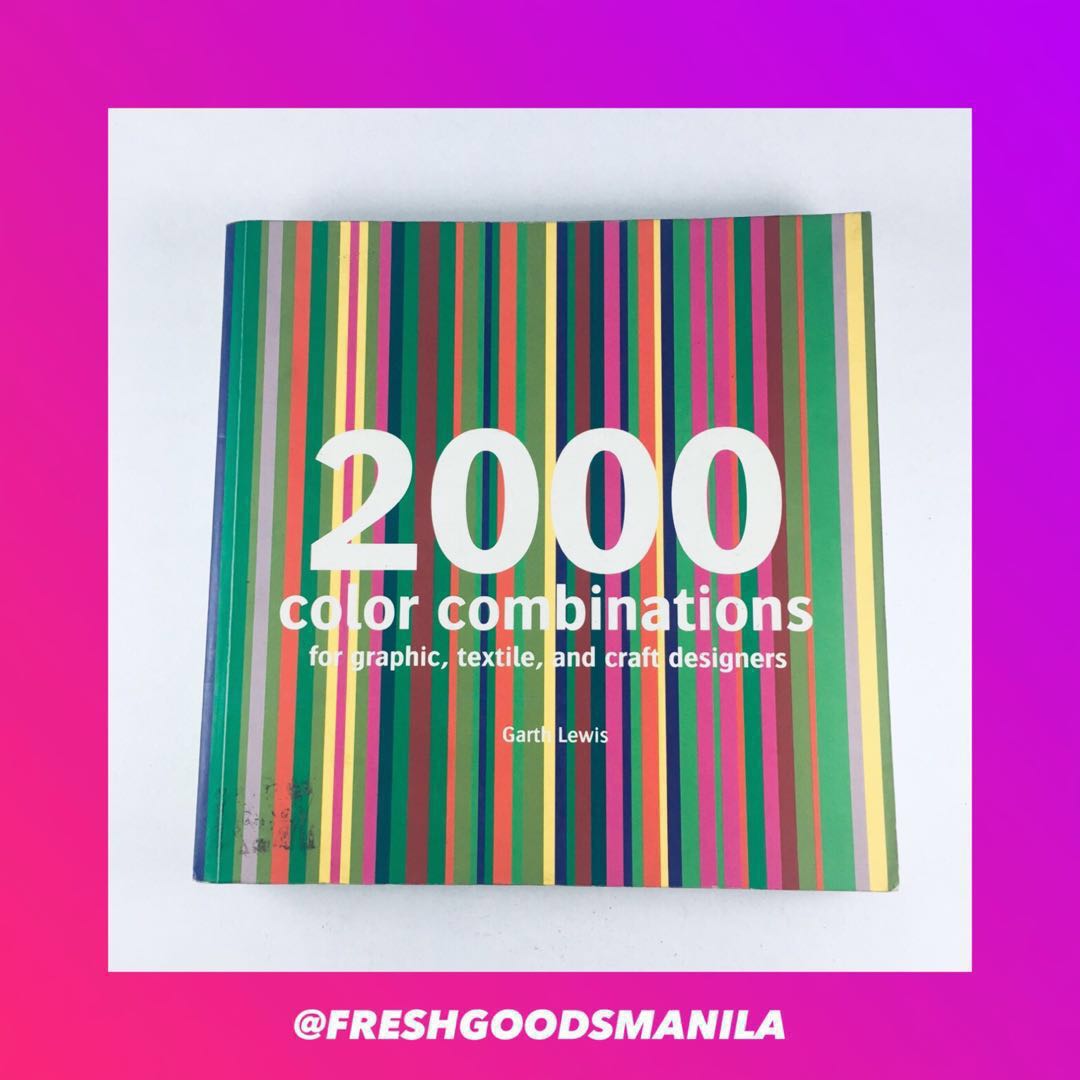 ART AND DESIGN 2000 Color Combinations: For Graphic, Textile, and Craft ...