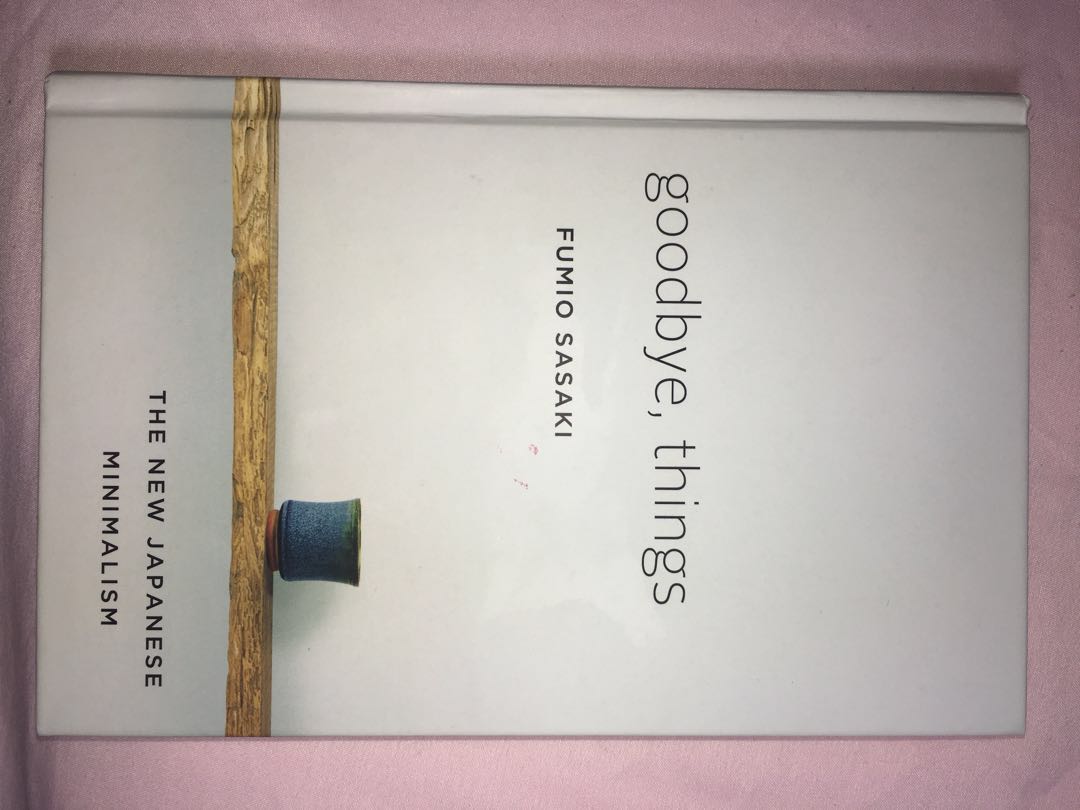 Goodbye, things by Fumio Sasaki, Hobbies & Toys, Books & Magazines ...