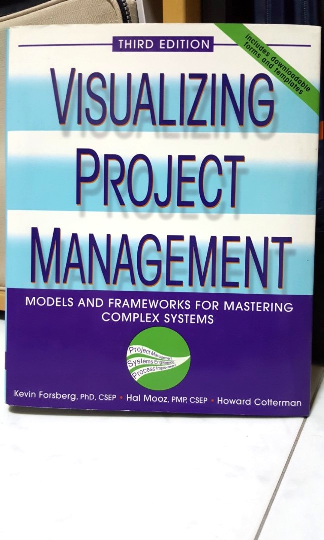 Visualizing Project Management - Models and Frameworks for Mastering Complex Systems, Computers ...