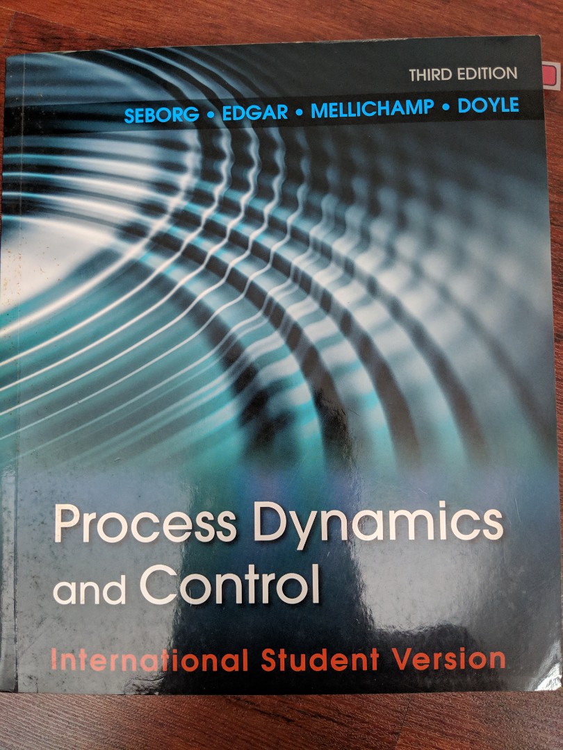 CN3121: Process Dynamics and Control - Seborg, Edgar, Mellichamp, Doyle ...