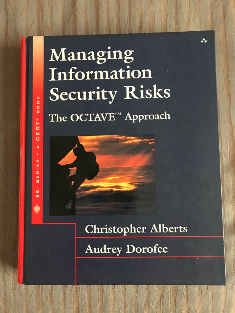 Managing Information Security Risks : The OCTAVE Approach by Christopher Alberts & Audrey ...
