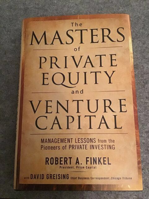 The Masters of Private Equity and Venture Capital by Robert Finkel ...