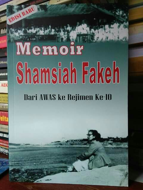 Memoir Shamsiah Fakeh Dari AWAS ke Rejimen Ke-10, Hobbies & Toys, Books ...
