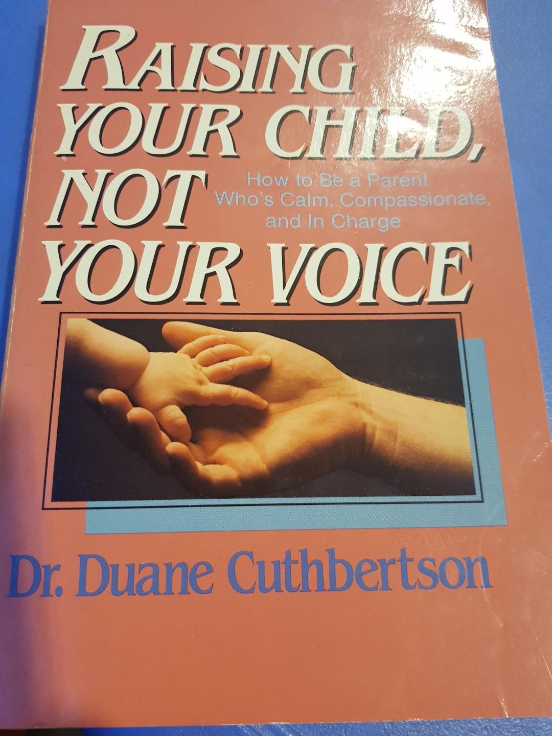raising your child, not your voice, Hobbies & Toys, Books & Magazines ...