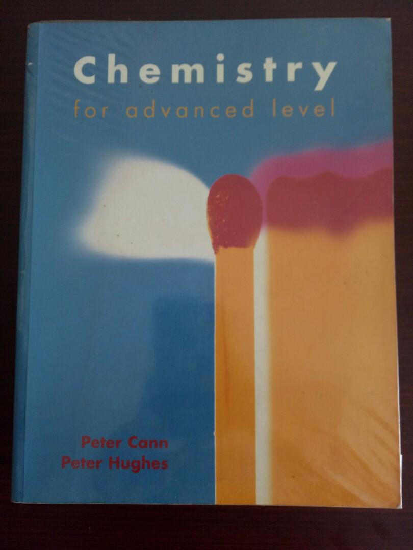 Chemistry for advanced level by Peter Cann and Peter Hughes, Hobbies ...