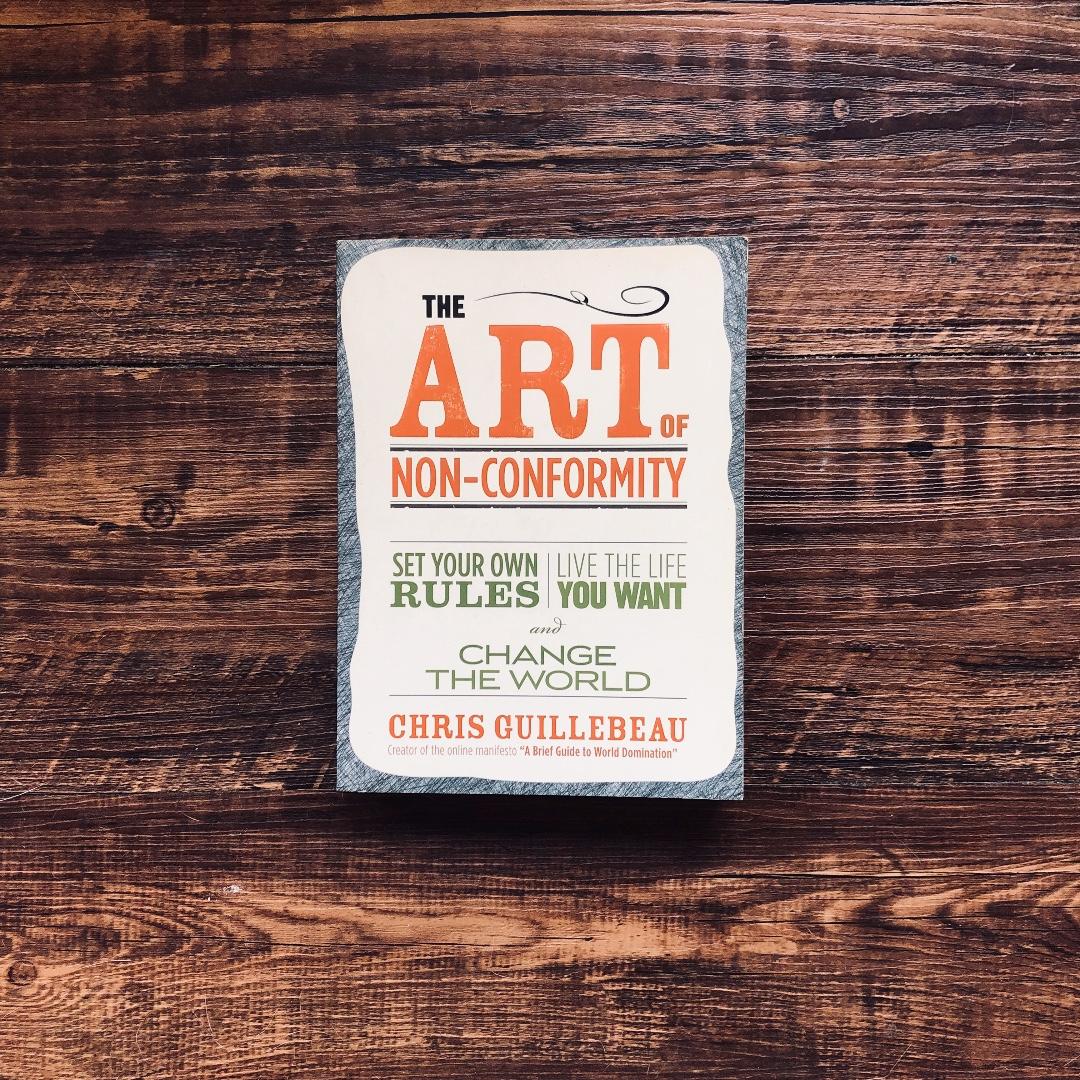 The Art Of Non Conformity By Chris Guillebeau Hobbies And Toys Books And Magazines Fiction And Non