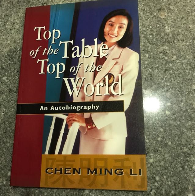 Top of the Table, Top of the World - An Autobiography by Chen Ming Li ...