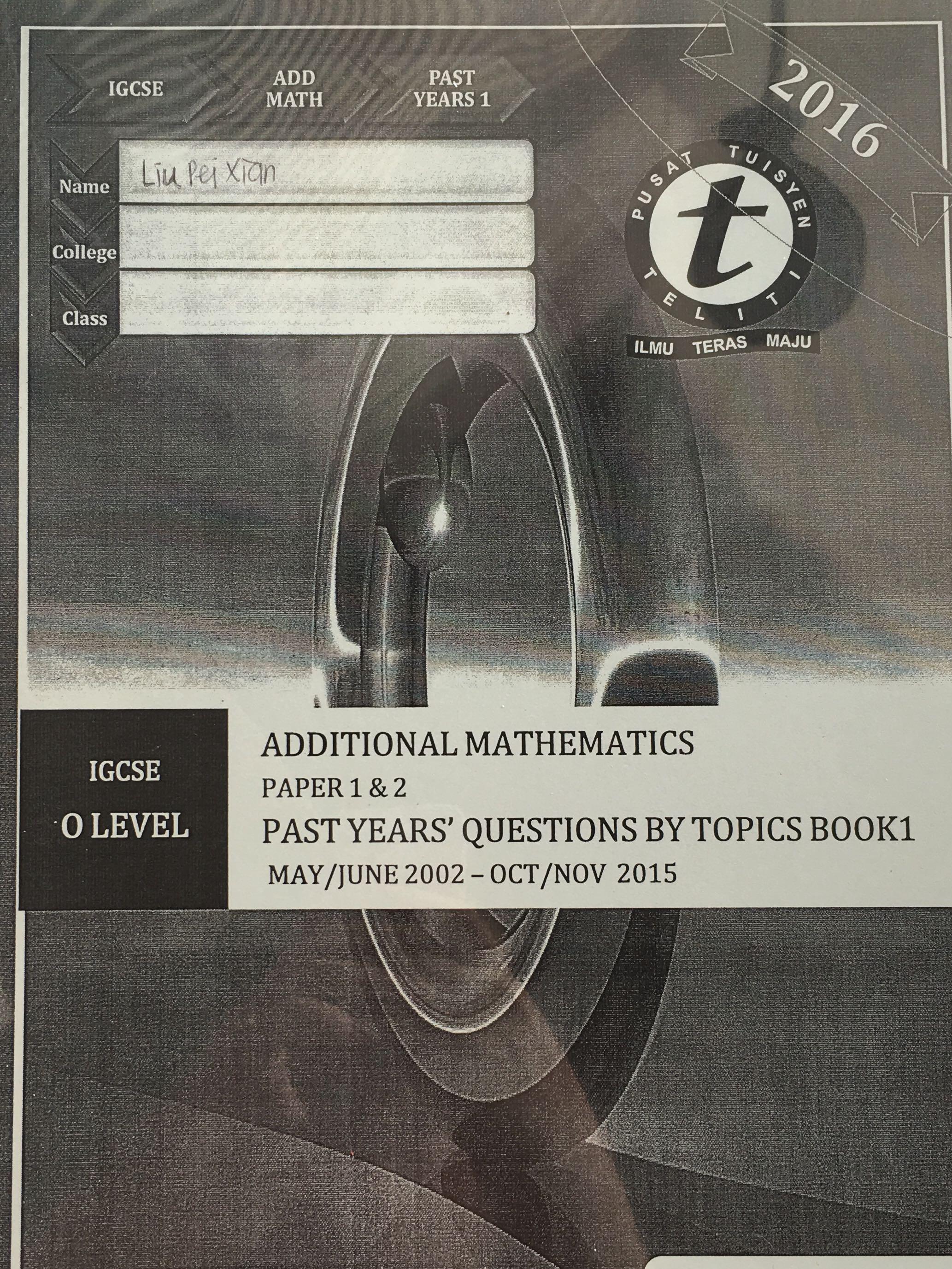 Igcse O Level Additional Mathematics Paper 1 And 2 Topical Past Year