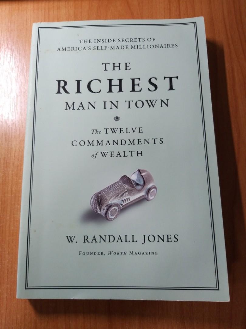 The Richest Man In Town The Twelve Commandments of Wealth by W. Randall ...