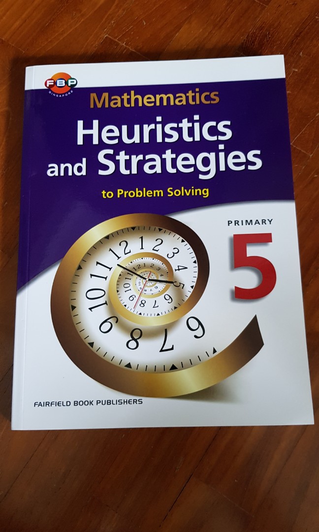 NEW: Primary 5 Mathematics (Heuristic & Strategies) book, Books ...