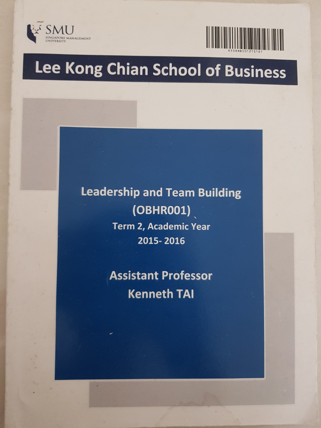 SMU Textbook - Leadership and Team Building (OBHR001), Term 2, 2015 ...
