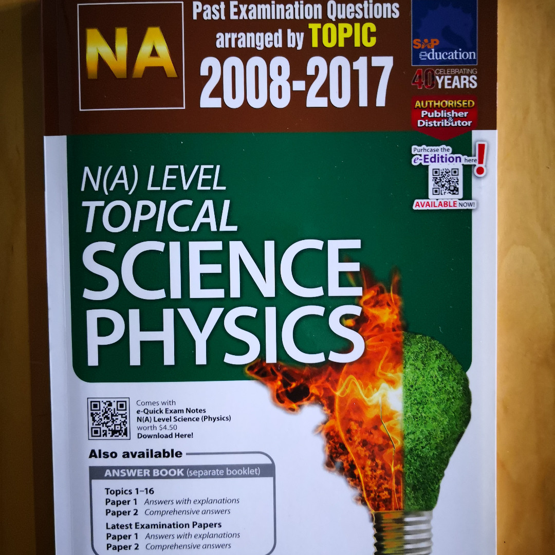 Past Examination Questions 2008 - 2017 NA Level Topical Science Physics ...