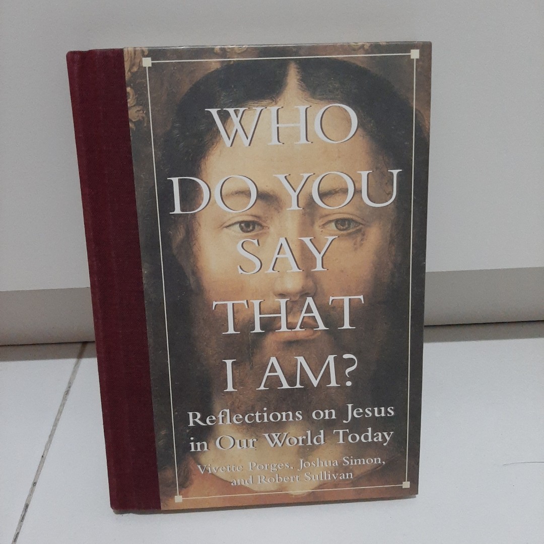 Who Do You Say I Am Reflection On Jesus Hobbies Toys Books who-do-you-say-i-am-reflection-on-jesus-hobbies-toys-books