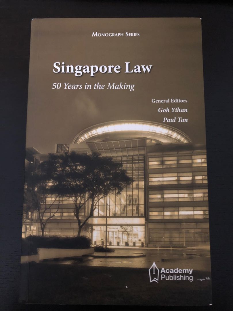 SINGAPORE LAW 50 YEARS IN THE MAKING BY GOH YIHAN AND PAUL TAN, Hobbies ...
