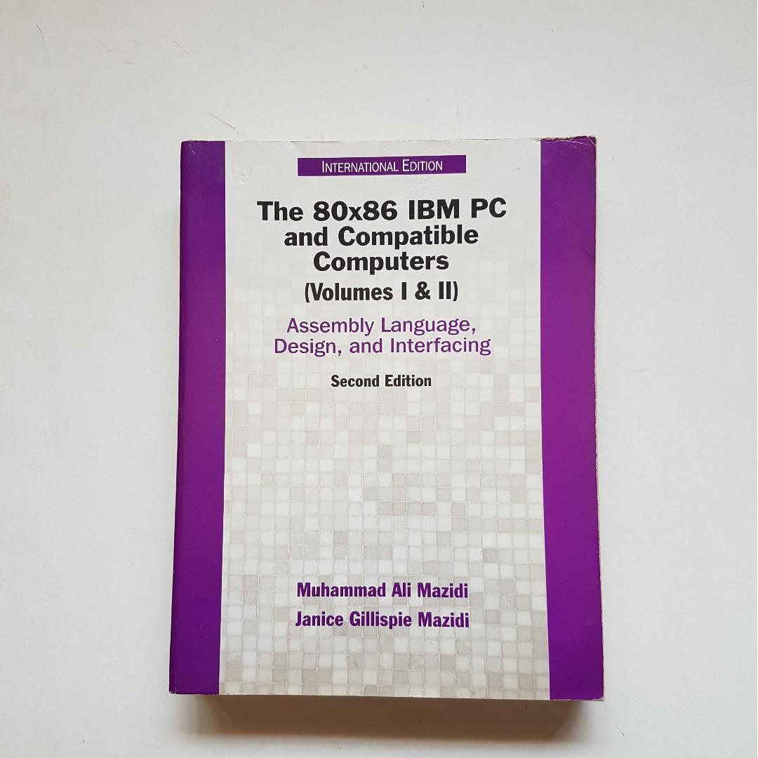 THE 80x86 IBM PC AND COMPATIBLE COMPUTERS (VOLUMES I & II) : ASSEMBLY ...