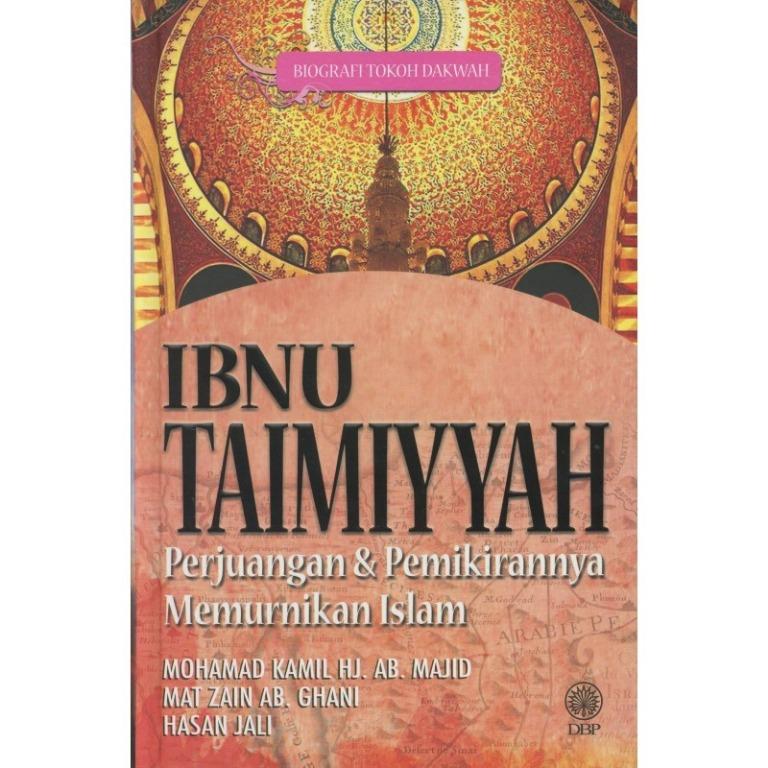 BIOGRAFI TOKOH DAKWAH: IBNU TAIMIYAH PERJUANGAN & PEMIKIRANNYA ...