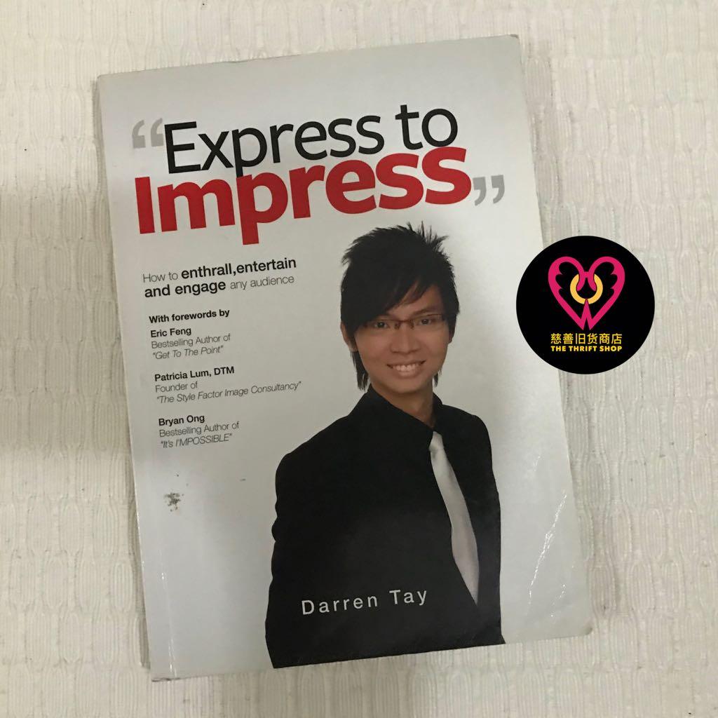 Darren Tay - Express to Impress - How to enthrall, entertain and engage ...