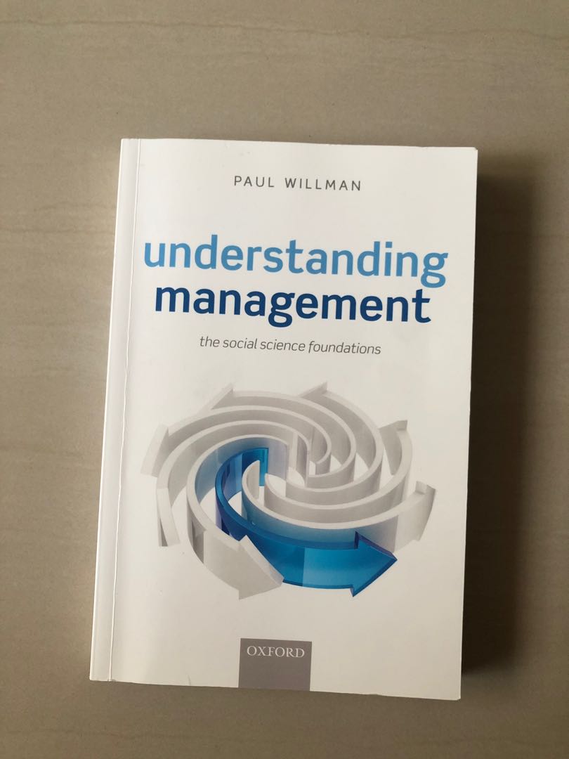 Understanding Management the social science foundations PAUL WILLMAN ...
