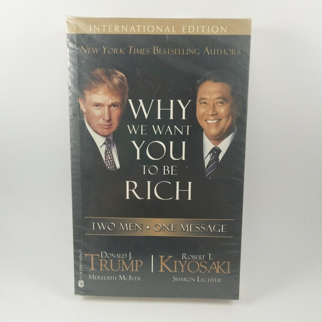 Why We Want You To Be Rich Two Men One Message Book By Donald Trump