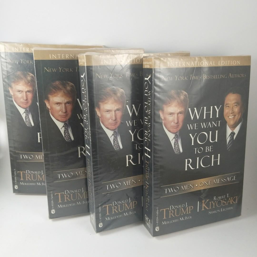 Why We Want You To Be Rich Two Men One Message Book By Donald Trump