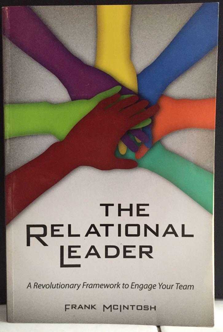 The Relational Leader: A Revolutionary Framework to Engage Your Team ...