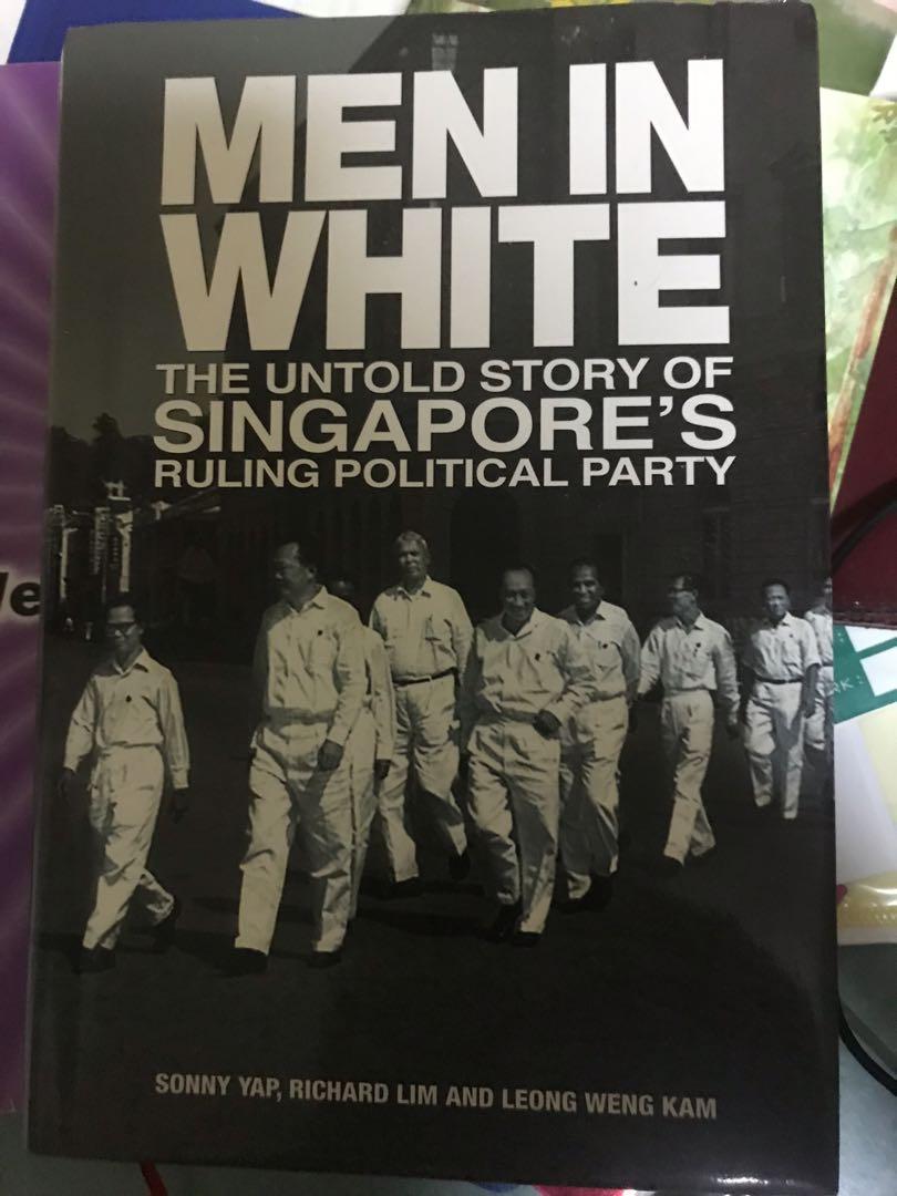 Men In White - The Untold Story of Singapore’s Ruling Political Party ...