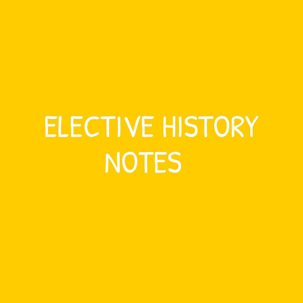 HISTORY ELECTIVE NOTES, Hobbies & Toys, Books & Magazines, Assessment ...