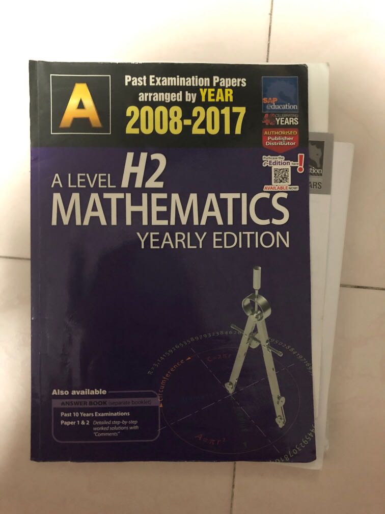 A levels h2 math 10 year series yearly edition 2008-2017 + Answers ...