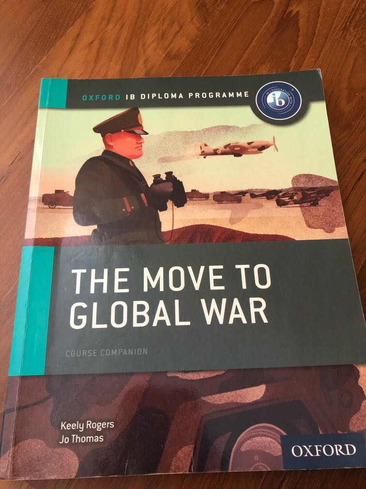 The Move to Global War IB history textbook, Hobbies & Toys, Books ... The Move to Global War IB history textbook, Hobbies & Toys, Books ...