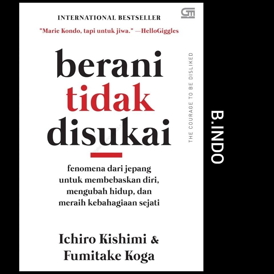 Ebook Berani Tidak Disukai Ichiro Kishimi Do Buku And Alat Tulis
