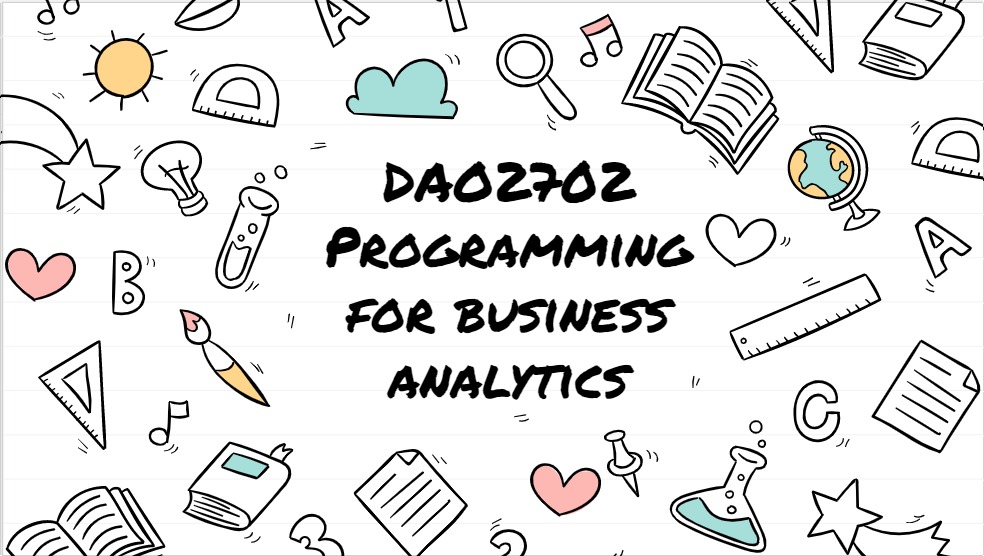 DAO2702 Programming for Business Analytics Mid-terms Open Book Materials, Finals Cheatsheet ...