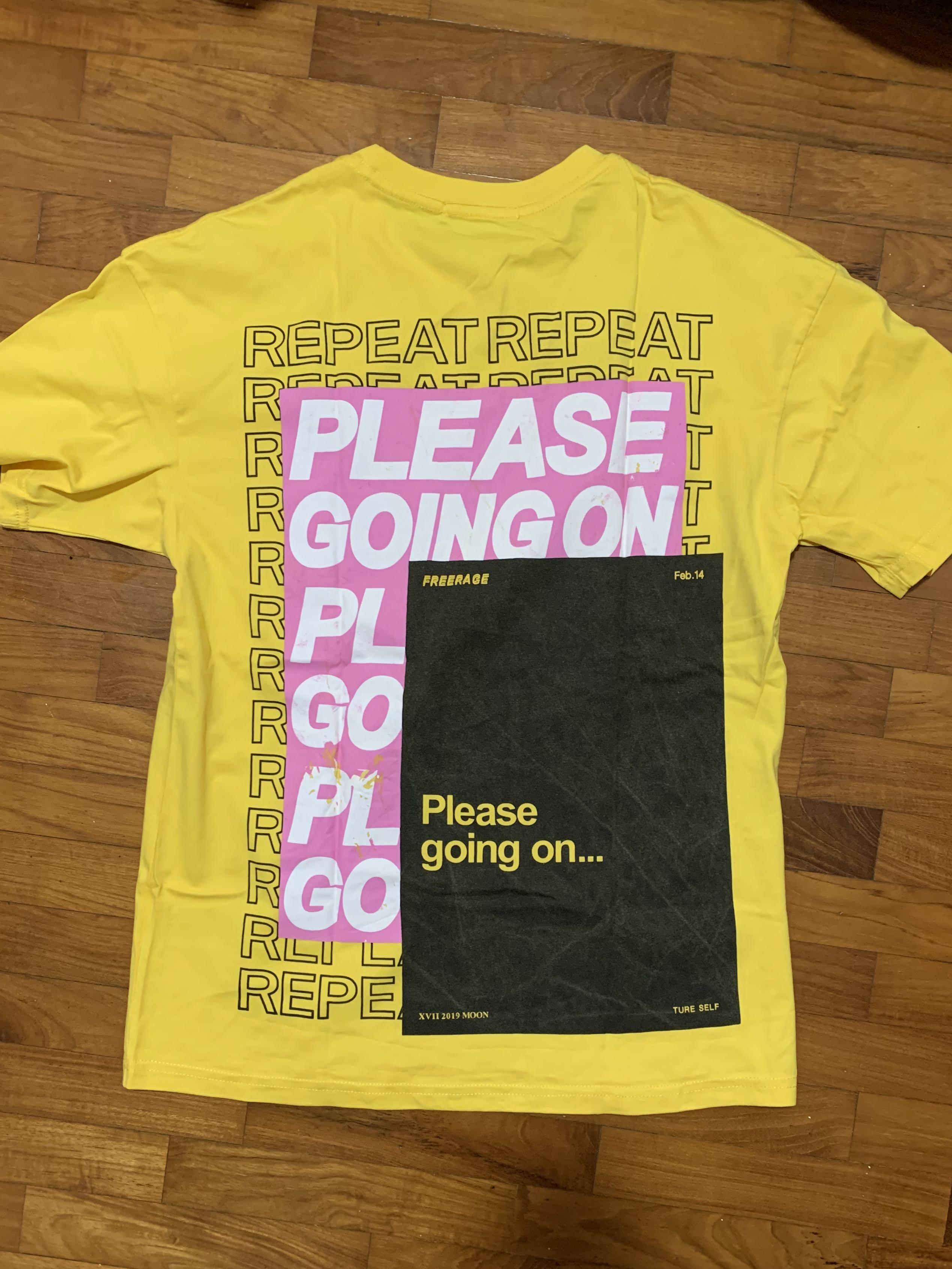 Freerage “Please Going On” Tee, Men's Fashion, Tops & Sets, Tshirts & Polo Shirts on Carousell