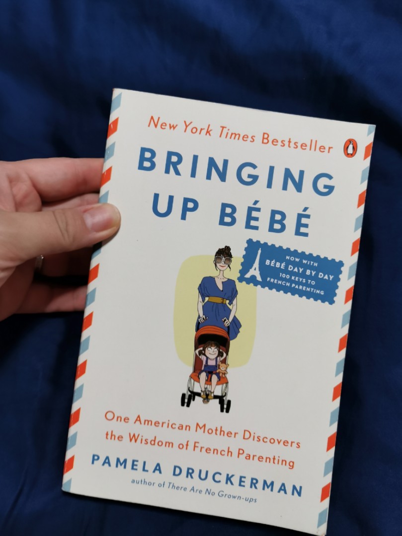 Bringing Up Bebe - Pamela Druckerman, Hobbies & Toys, Books & Magazines ...