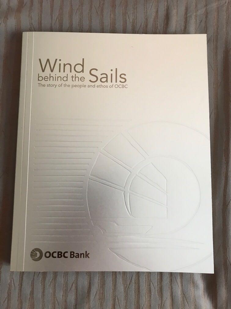 Wind behind the Sails : The story of the people and ethos of OCBC : OCBC Bank by Aaron Low ...