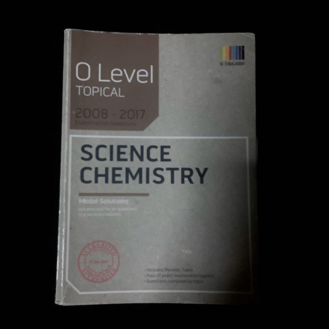 O Level Combined Science (Chemistry) Topical TYS 2008-2017, Hobbies ...