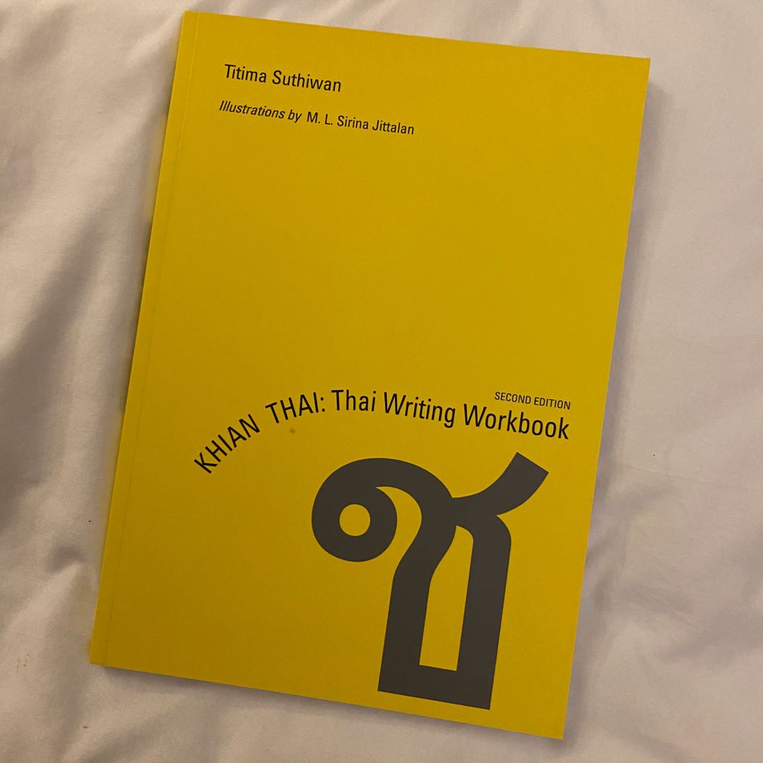 Khian Thai: Thai Writing Workbook by Titima Suthiwan *FREE SHIPPING* Illustrations by M.L ...