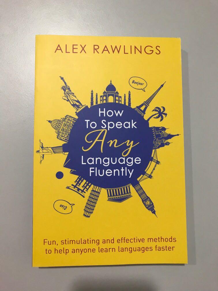 How to Speak Any Language Fluently : Fun, stimulating and effective ...
